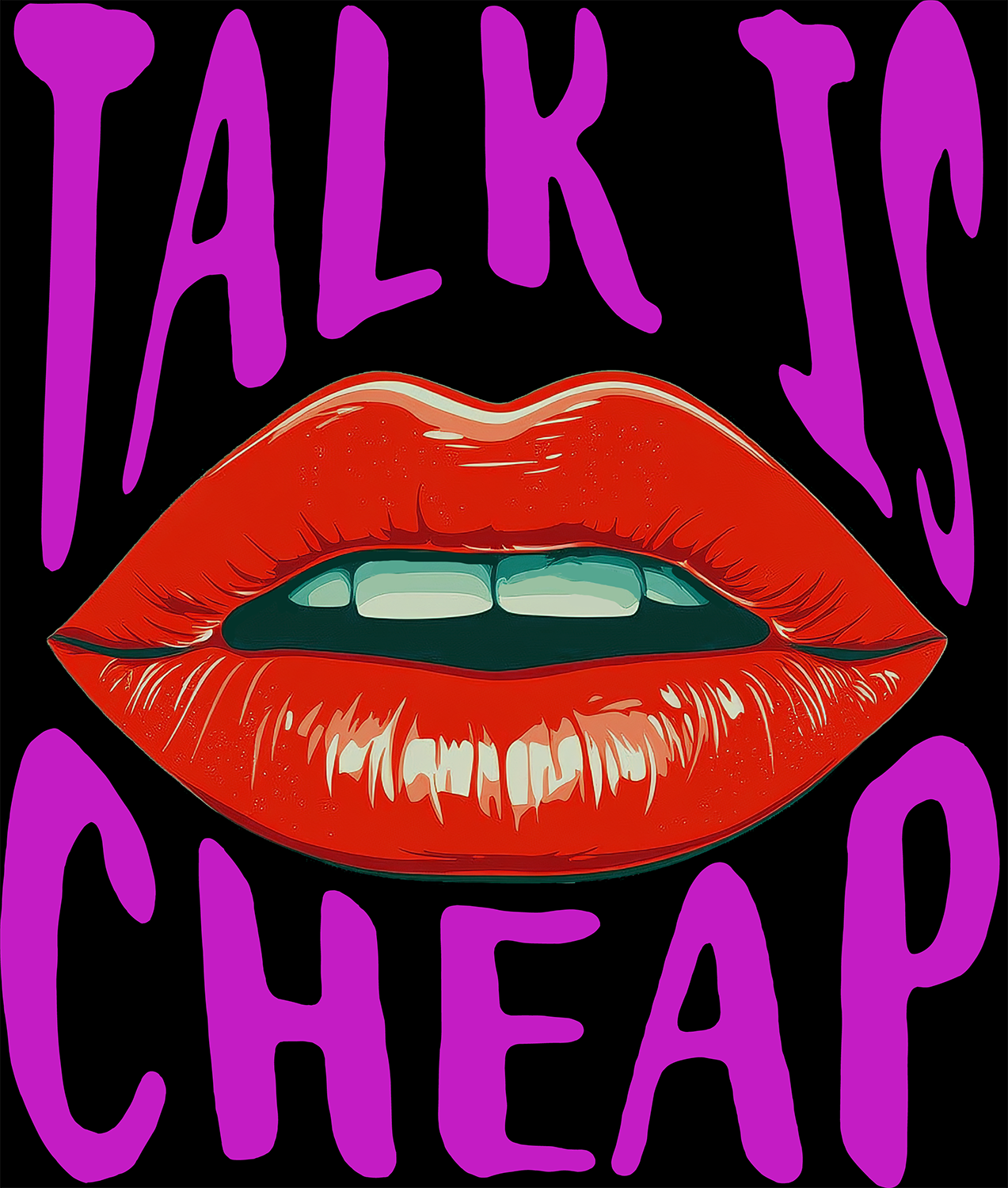 Talk is Cheap T-shirt – Butterfly Phoenix Creations